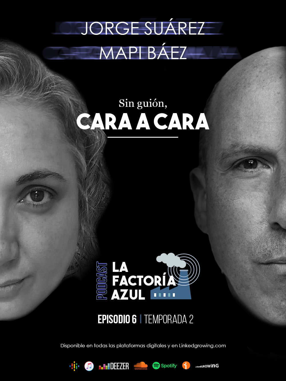 Episodio 6 (T2): Sin Guión, cara a cara con Mapi Báez